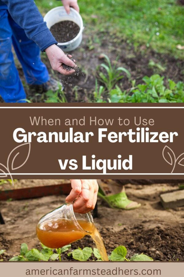 When and How to Use Granular Fertilizer Vs Liquid